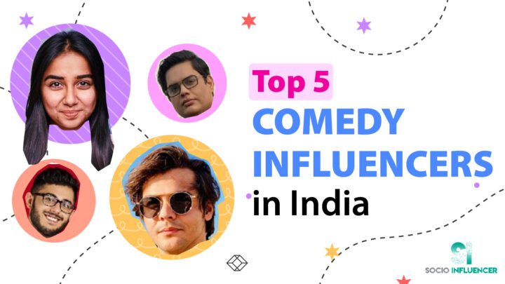 Top 5 Comedy Influencers in India - Socio Influencer